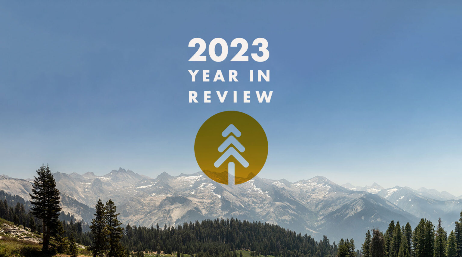 2023 Year in Review - California Wildfire & Forest Resilience